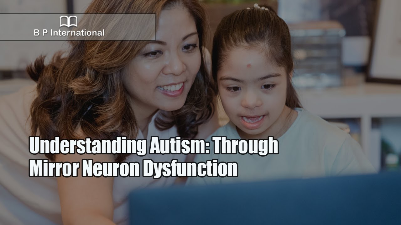 Understanding Autism: Through Mirror Neuron Dysfunction - YouTube