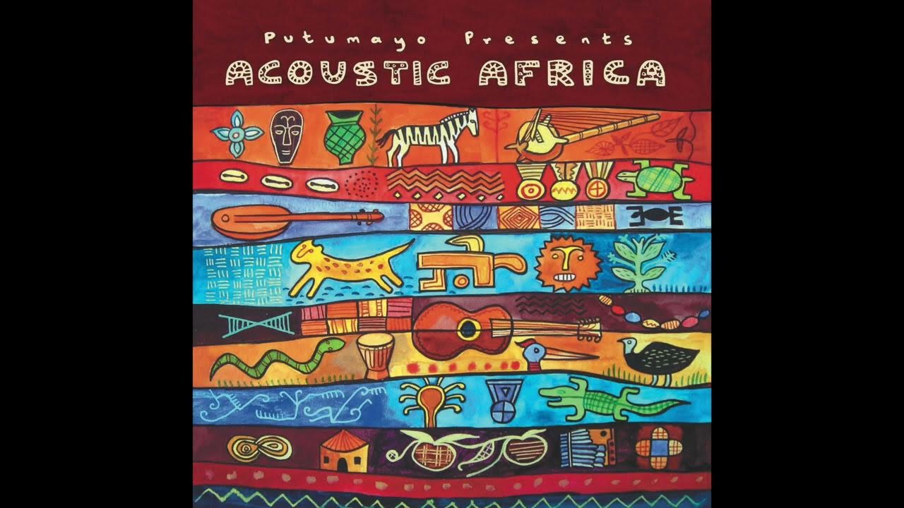 Acoustic Africa (Official Putumayo Version) - YouTube