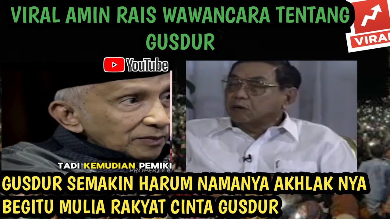 VIRAL AMIN RAIS BICARA TENTANG GUSDUR SEMAKIN HARUM NAMANYA AKHLAK NYA ...