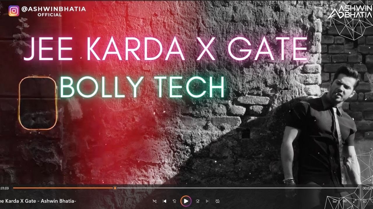 Jee Karda X Gate - Ashwin Bhatia - Bolly Tech Mix - YouTube