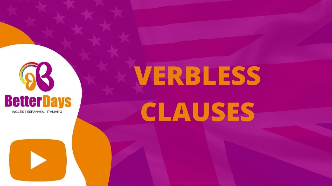 Verbless Clauses | Better Days - YouTube