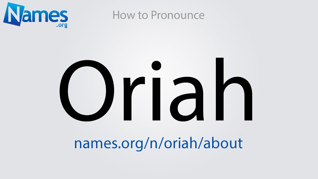 How to Pronounce Oriah - YouTube
