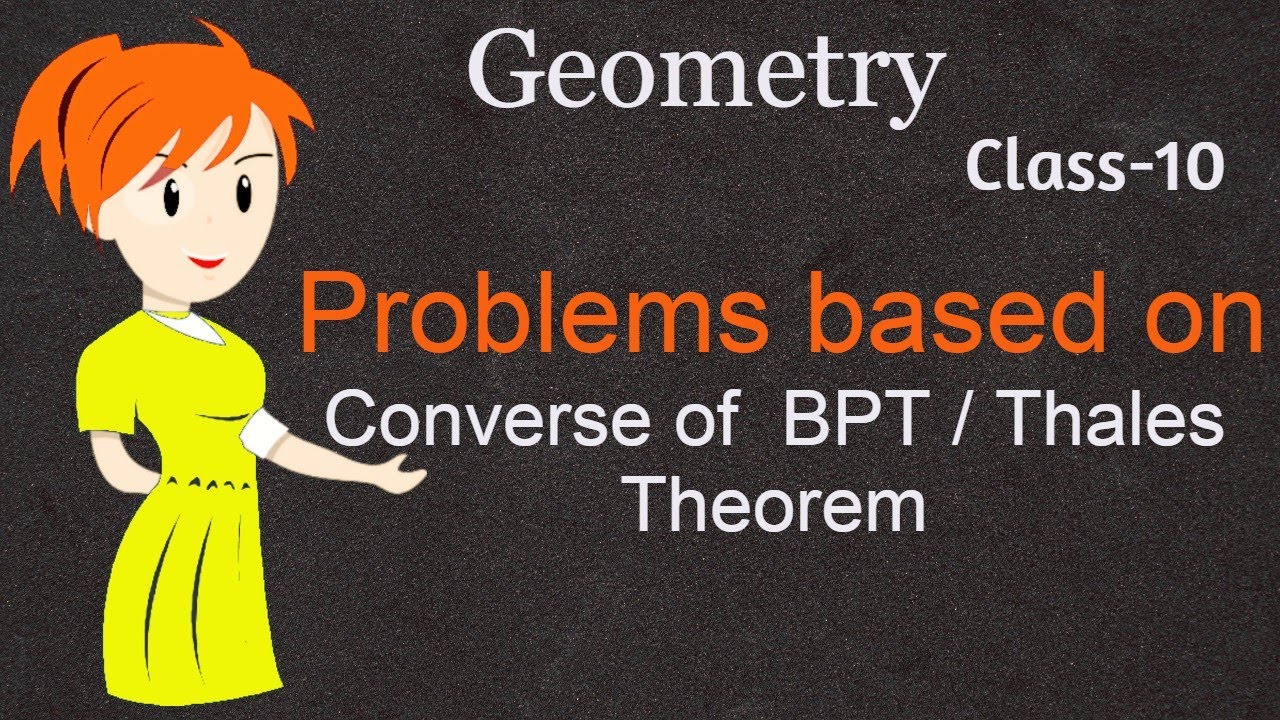 Problems based on Converse of Basic Proportionality Theorem | Class 10 | Geometry | Math's| 2020 ...
