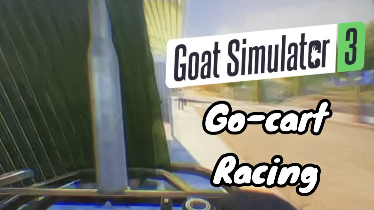 Racing in go-carts in Goat Simulator 3 ⚡️HIGH SPEED⚡️ - YouTube