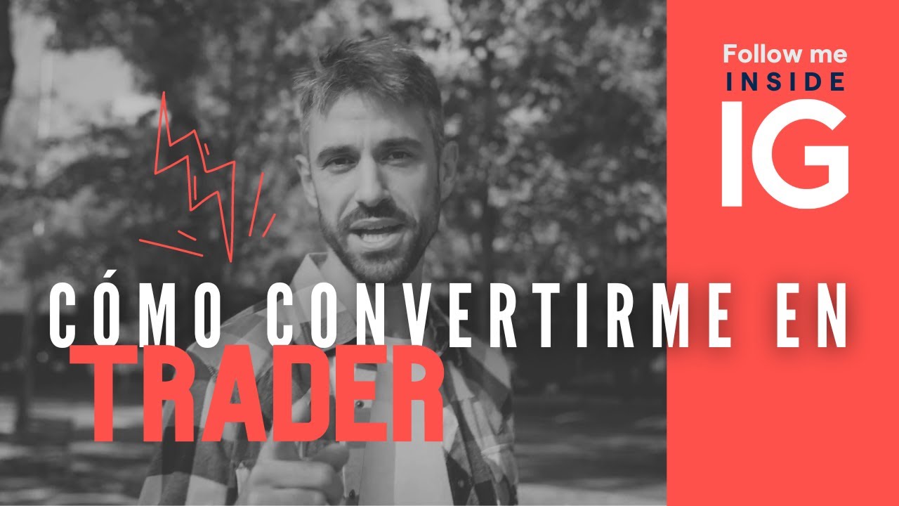 Cómo convertirme en trader. Follow me INSIDE IG - YouTube