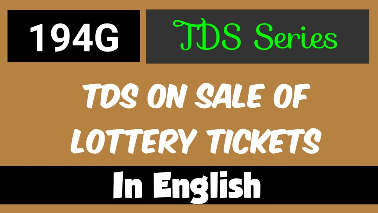 194G_TDS on sale of lottery tickets in English | Doradla's Talks| TDS ...
