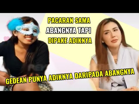 PACARAN SAMA ABANG NYA! MALAH DIPAKE SAMA ADIKNYA...!??