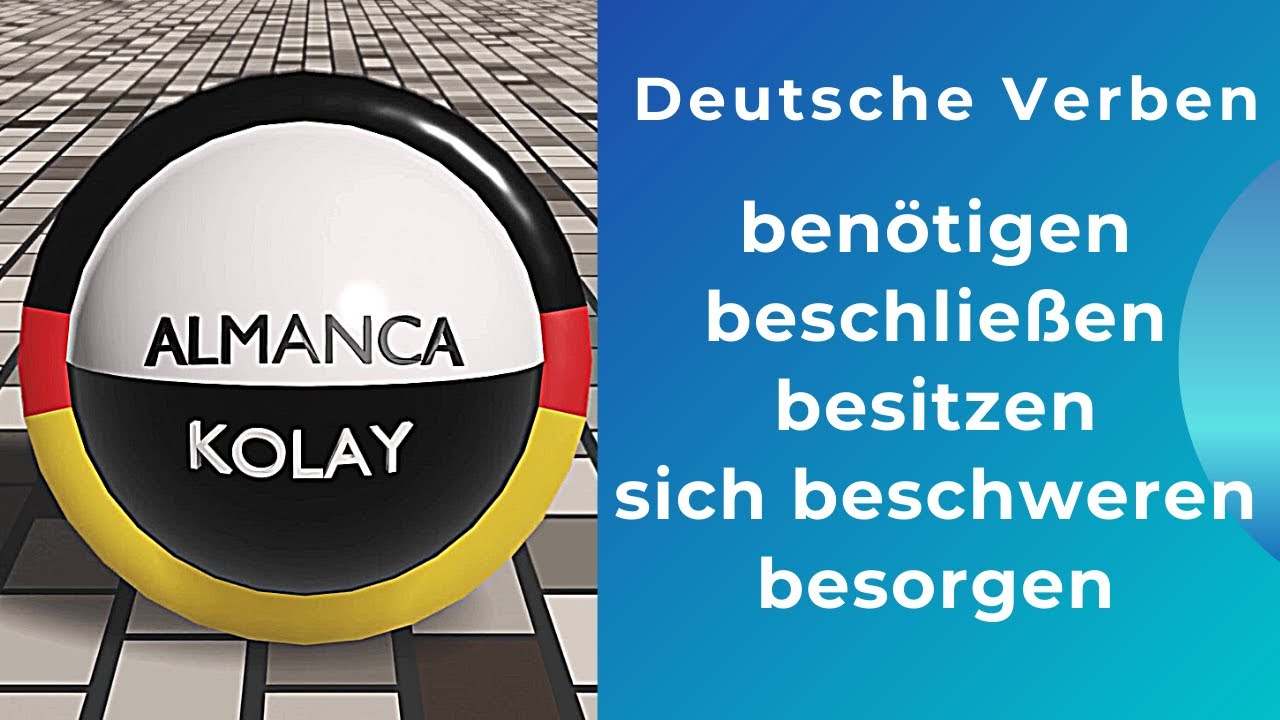 Deutsche Verben | benötigen - beschließen - besitzen - sich beschweren ...