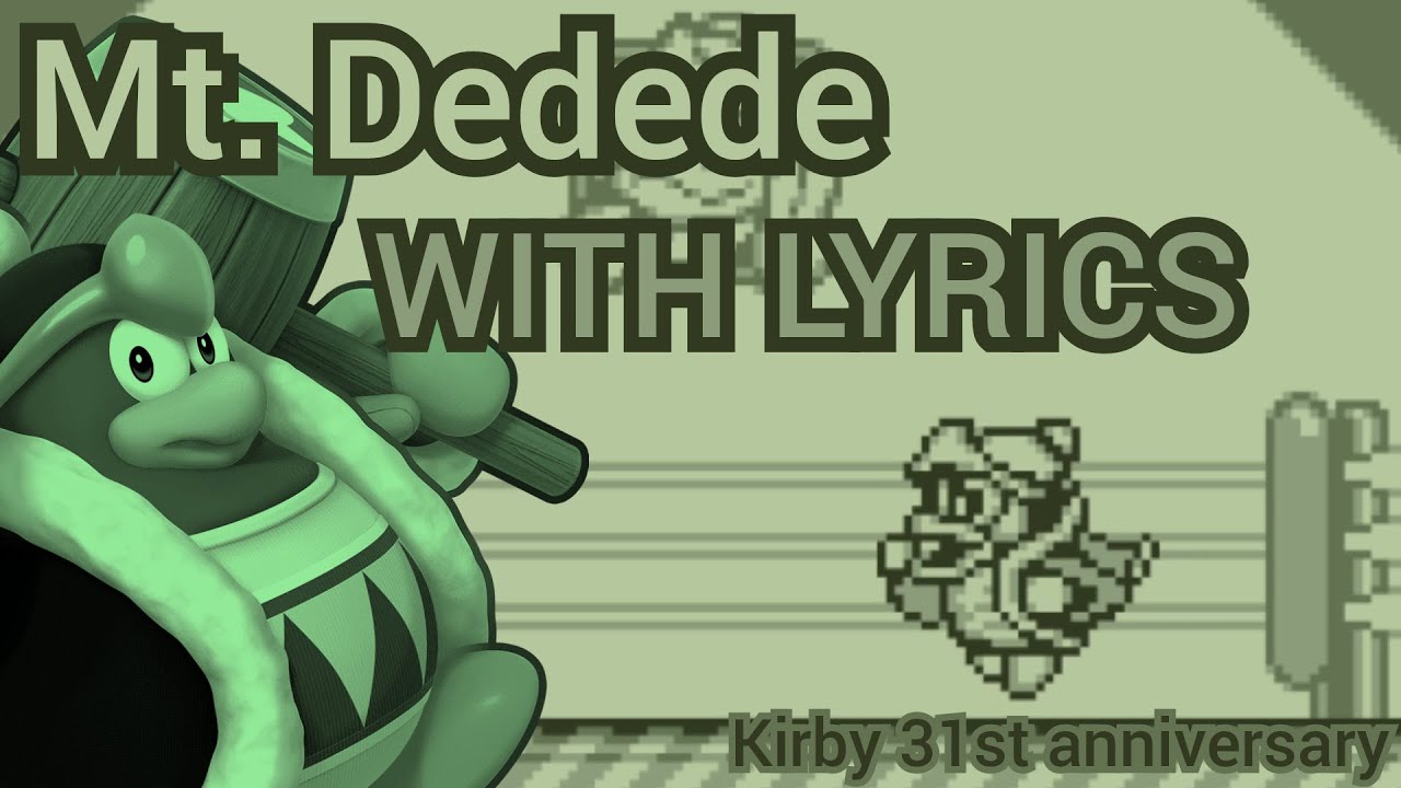 Mt Dedede WITH LYRICS - Kirby's Dream Land cover (Kirby 31st ...