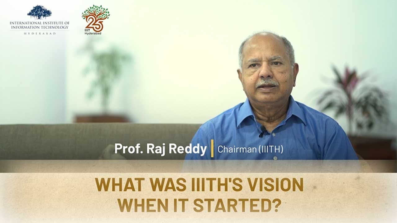 Prof. Raj Reddy - what was IIITH's vision when it started? - YouTube
