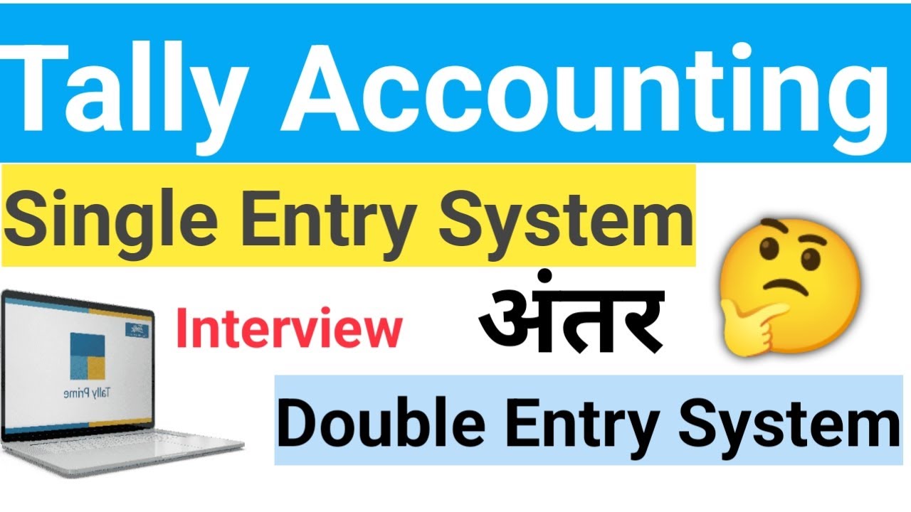 What is different between Single & Double Entry System in Tally Prime ...