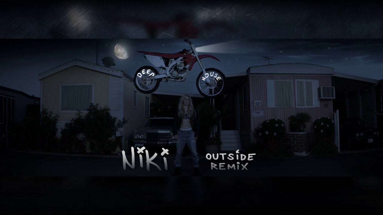 Niki-Outside(Deephouse Remix) - YouTube