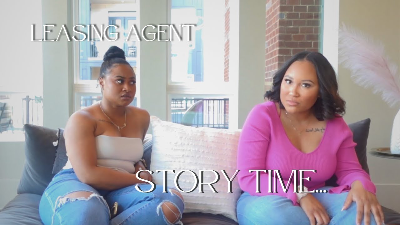 What you need to know about being a Leasing Agent + STORY TIME! - YouTube