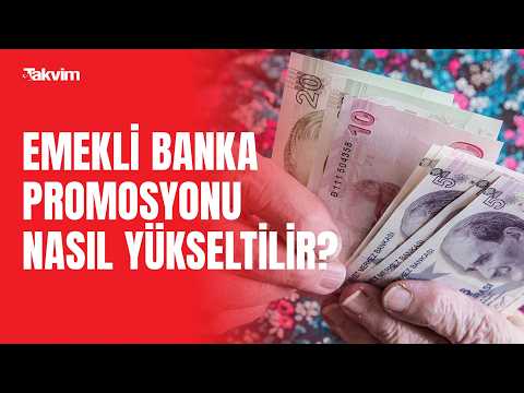 Emekli banka promosyonu nasıl yükseltilir? Bankalar ne kadar promosyon veriyor?