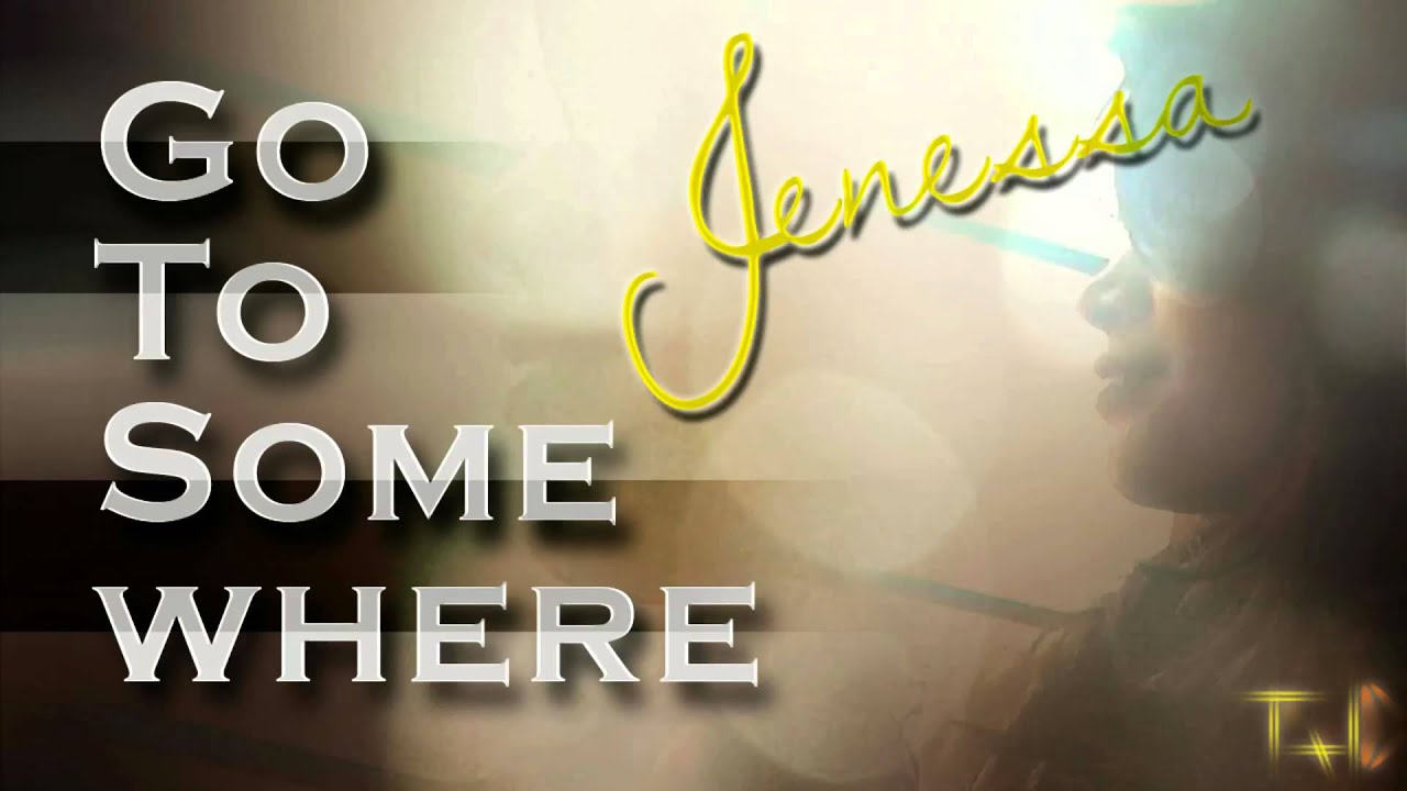 Jenessa - Go To Somewhere (Official Audio) - YouTube Music