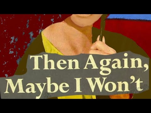 Then Again, Maybe I Won't (official music video) - YouTube