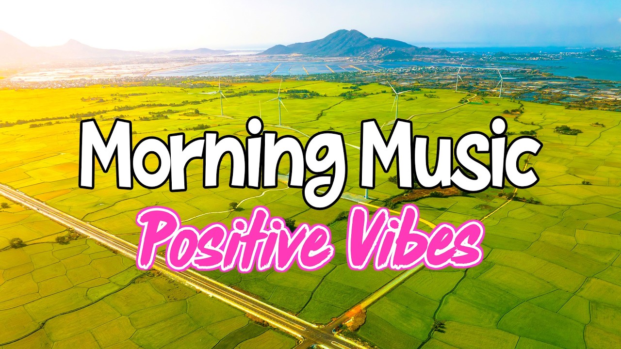 Good Morning Music - Positive Morning Vibes - Greatest Guitar Love ...