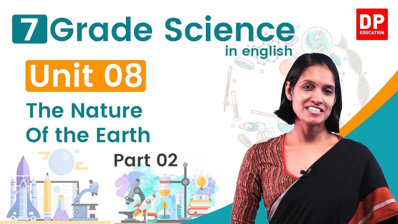 Lesson 08 - The Nature Of the Earth (Part 02) | Grade 07 Science in ...