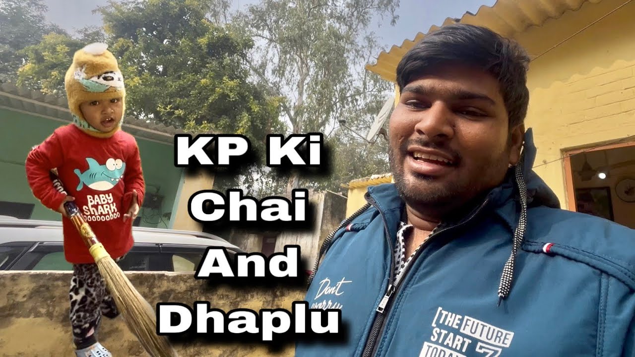 Aaj Kahin Nahi Gaya | Bas Chai, Packing Aur Dhaplu ️ - YouTube