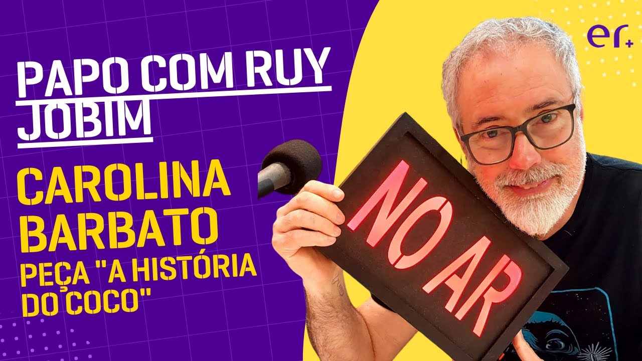 ENTREVISTA COM CAROLINA BARBATO - Peça infantil "A História do Coco ...