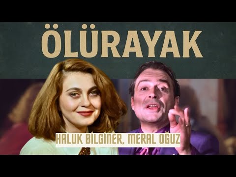 Ölürayak 1990 | Haluk Bilginer, Meral Oğuz | Tek Parça | Restorasyonlu