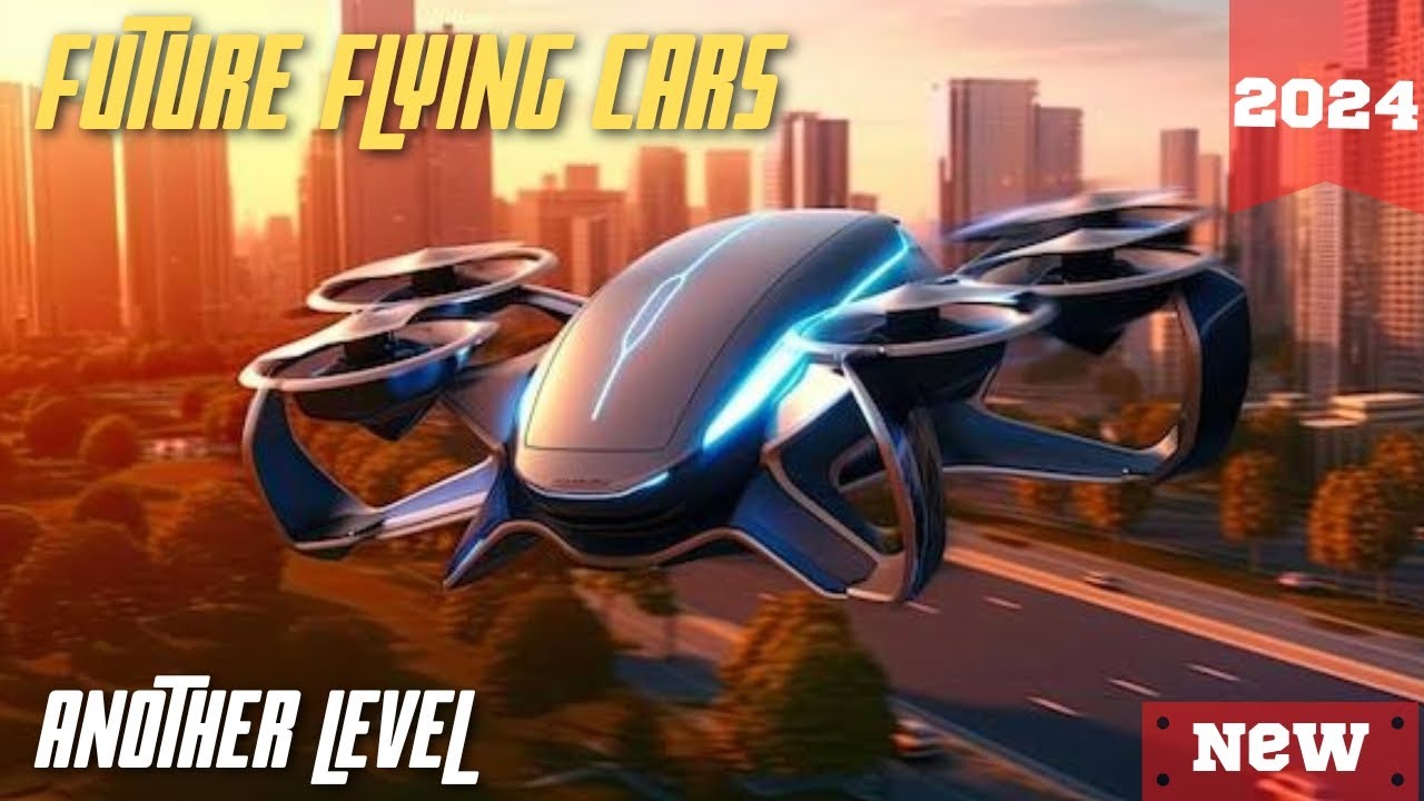FUTURE FLYING CARS 2024 - YouTube