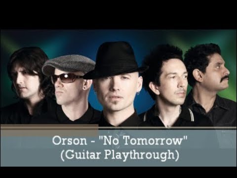 Orson - No Tomorrow - Guitar play through by James Ready - YouTube