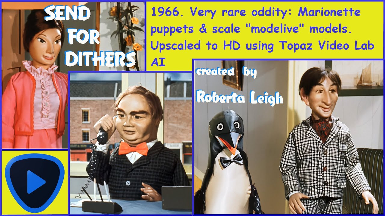 "Send For Dithers". 1966. Very Rare. Now AI enhanced to HD! Puppet show ...