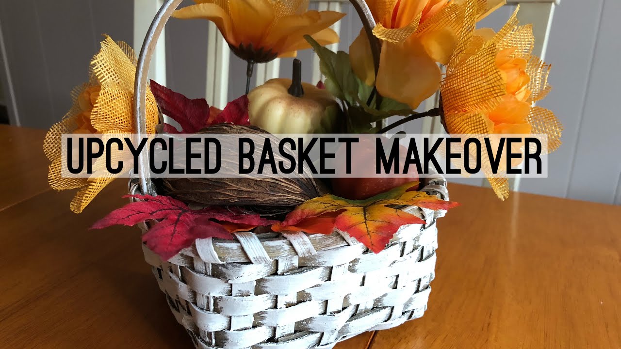 Upcycled Basket Makeover - YouTube
