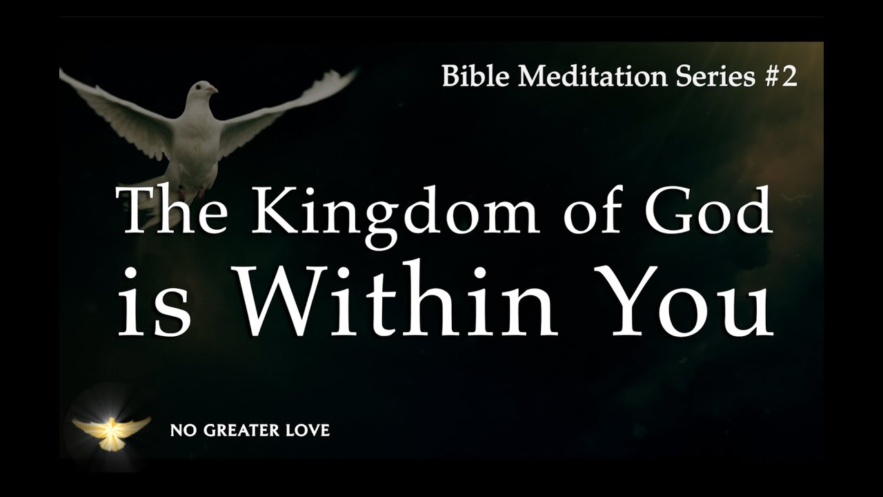"The Kingdom of God is Within You" - You Are Being Reminded by God ...