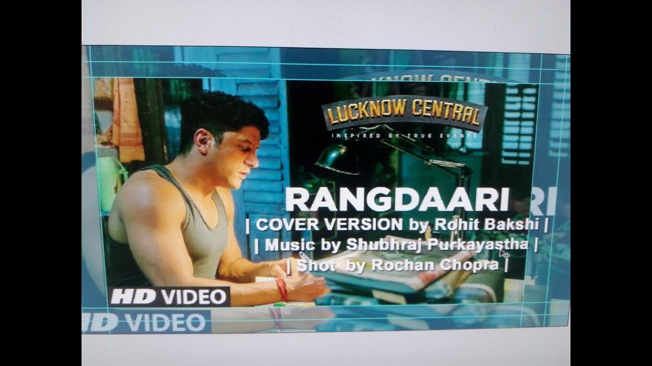 Rangdaari | Lucknow Central | Cover Version By Rohit Bakshi - YouTube