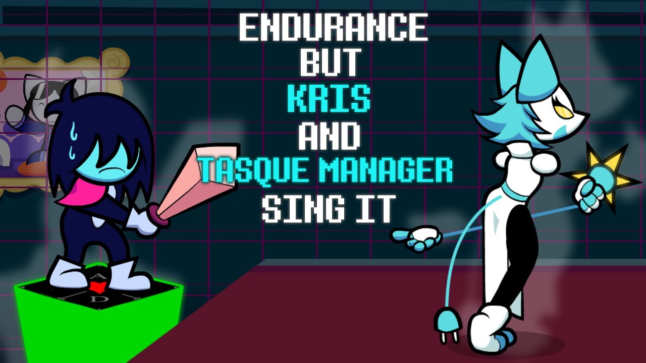 Endurance but Kris and Tasque Manager sing it! (Friday Night Funkin ...