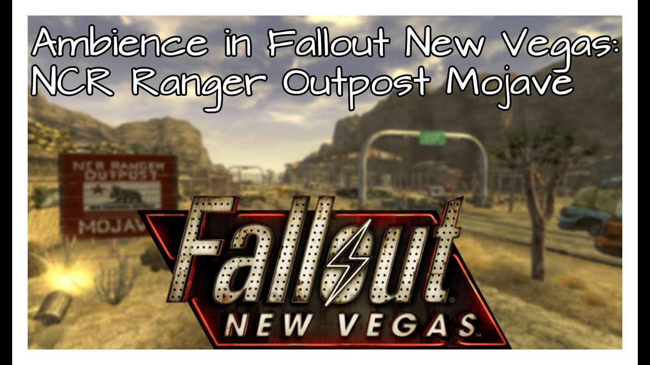 Fallout New Vegas Ambience: NCR Ranger Outpost Mojave - YouTube