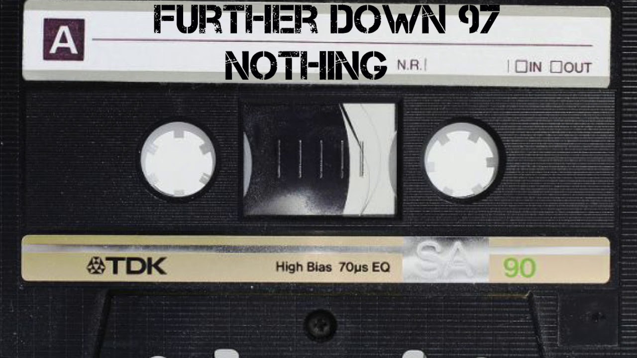 Further Down 1997- Nothing - YouTube