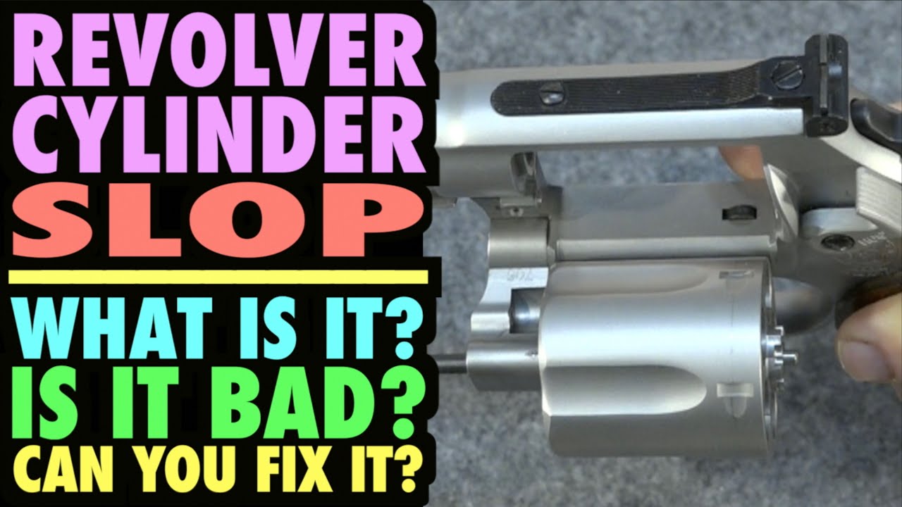Revolver Cylinder Slop...What is It? Is It BAD? Can I FIX It? - YouTube