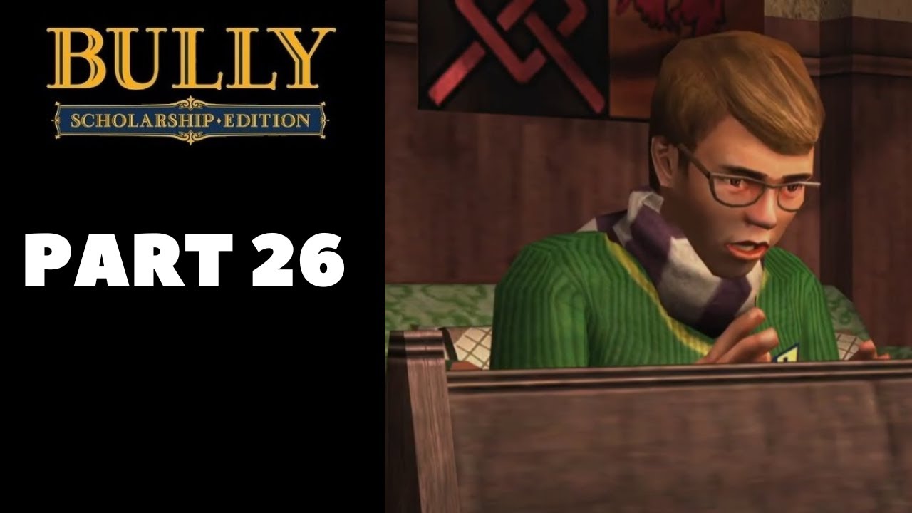 Bully: Scholarship Edition - Let's Play (Part 26 - Nerd Savior Once ...
