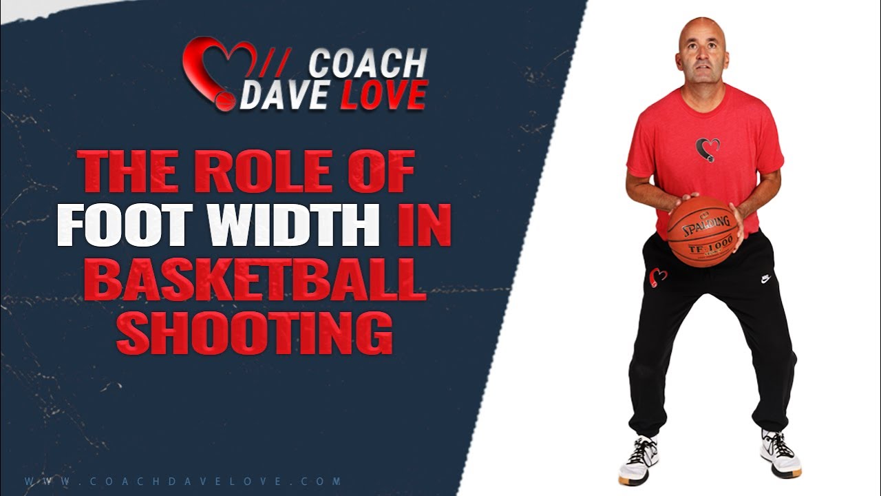 Consistency and Foot Width in Basketball Shooting | NBA Shooting Coach ...