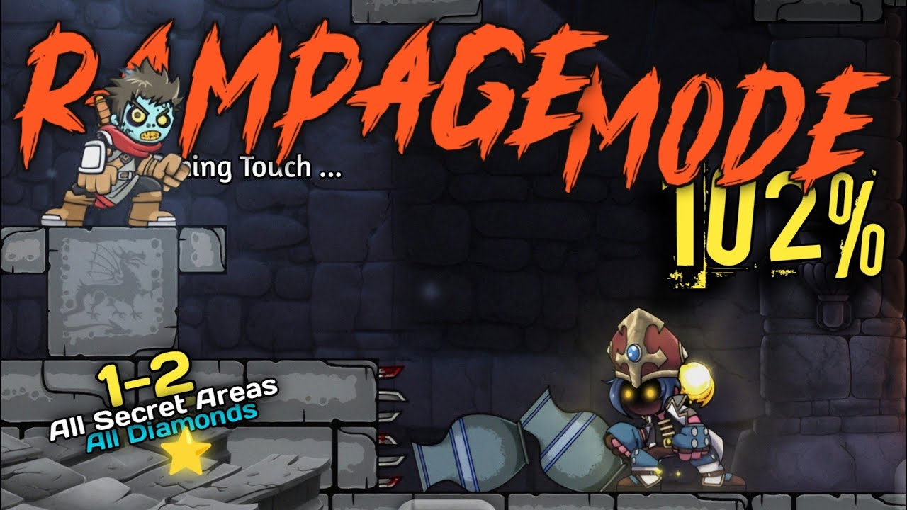 Rampage Mode 102% | Dungeon 2 ⭐ | Finishing Touch | All Secret Areas ...