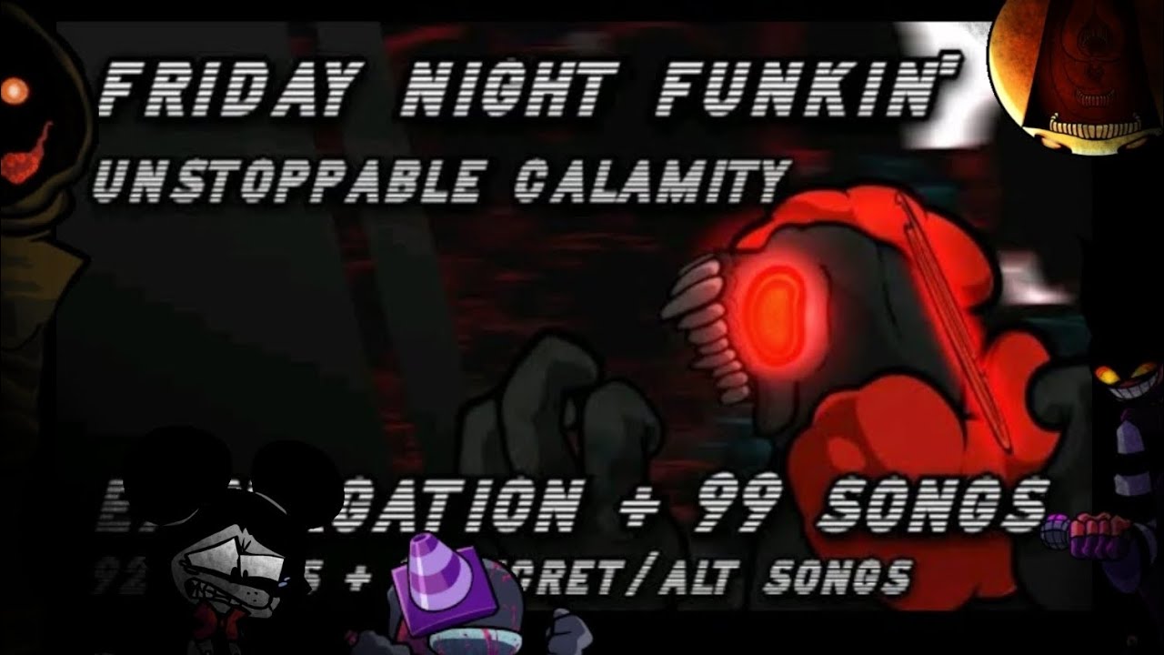 Fnf Mashup unstoppable calamity 1.5 (99 songs + 17 extra songs) - YouTube