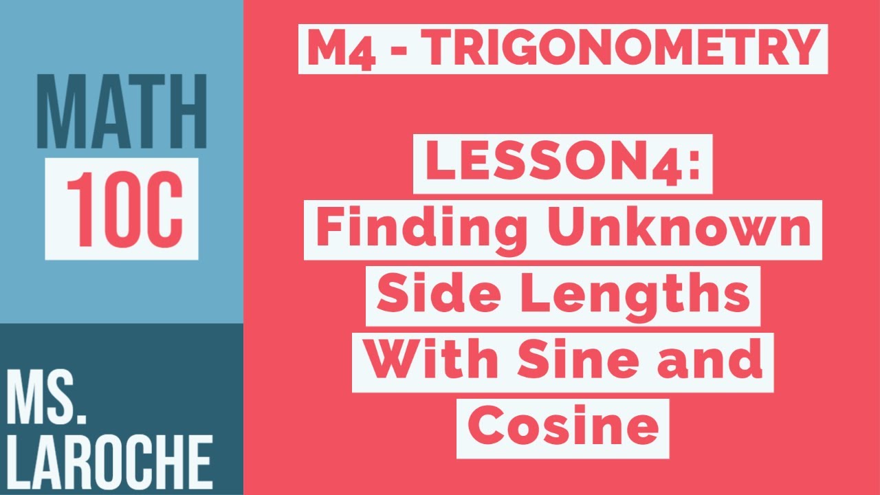 Math 10C - M4 Lesson 4: Using Sine and Cosine Ratios to Find Lengths - YouTube