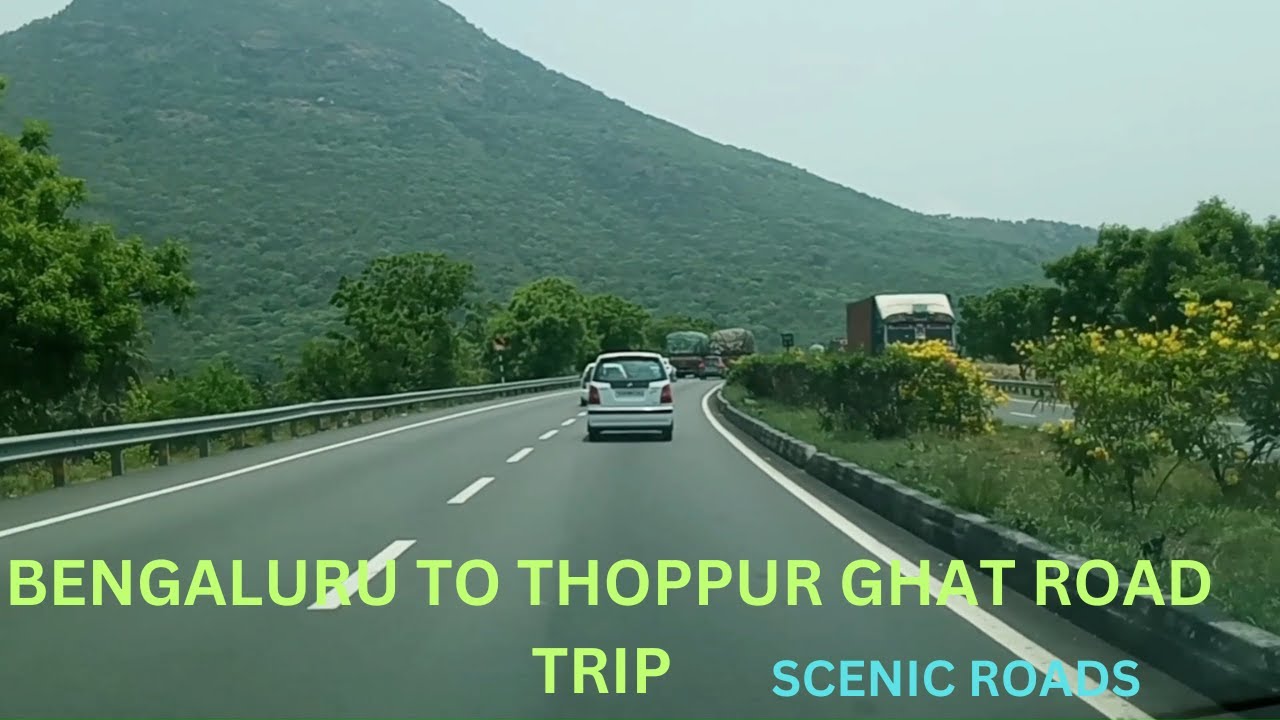 BENGALURU TO THOPPUR GHAT ROAD TRIP | SCENIC ROADS | - YouTube