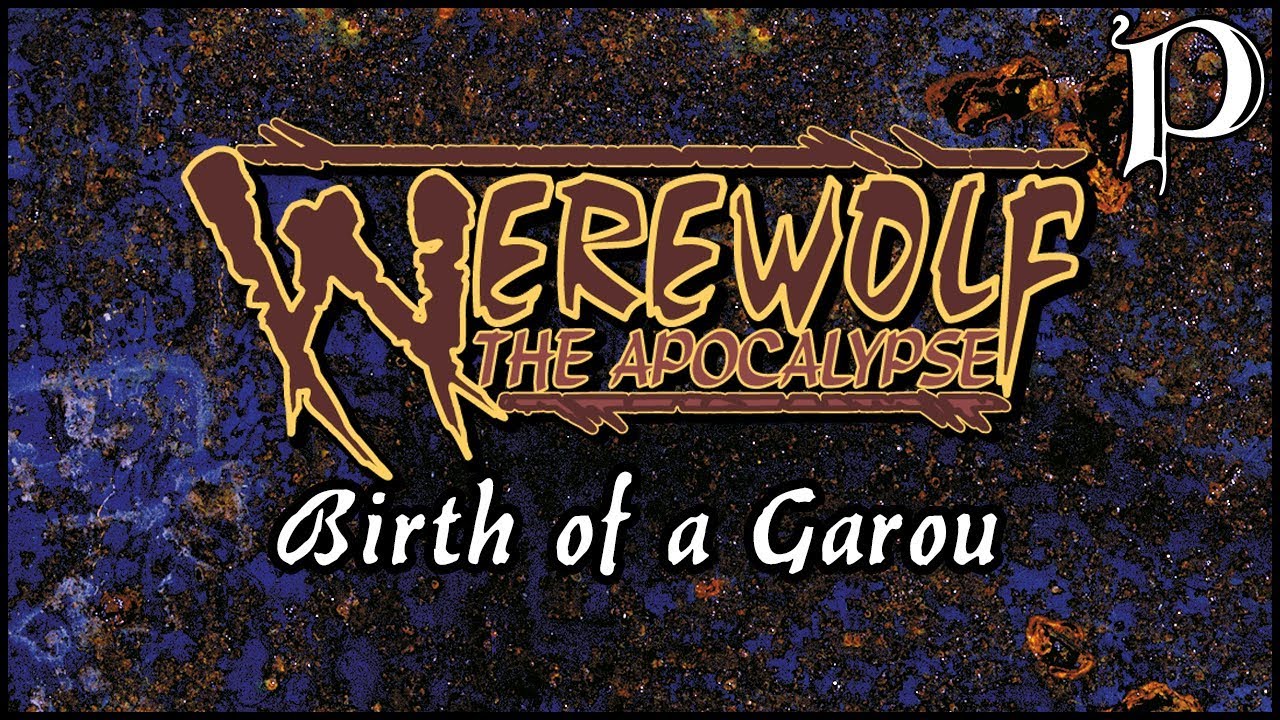 Werewolf: The Apocalypse - Birth of a Garou (lore) - YouTube