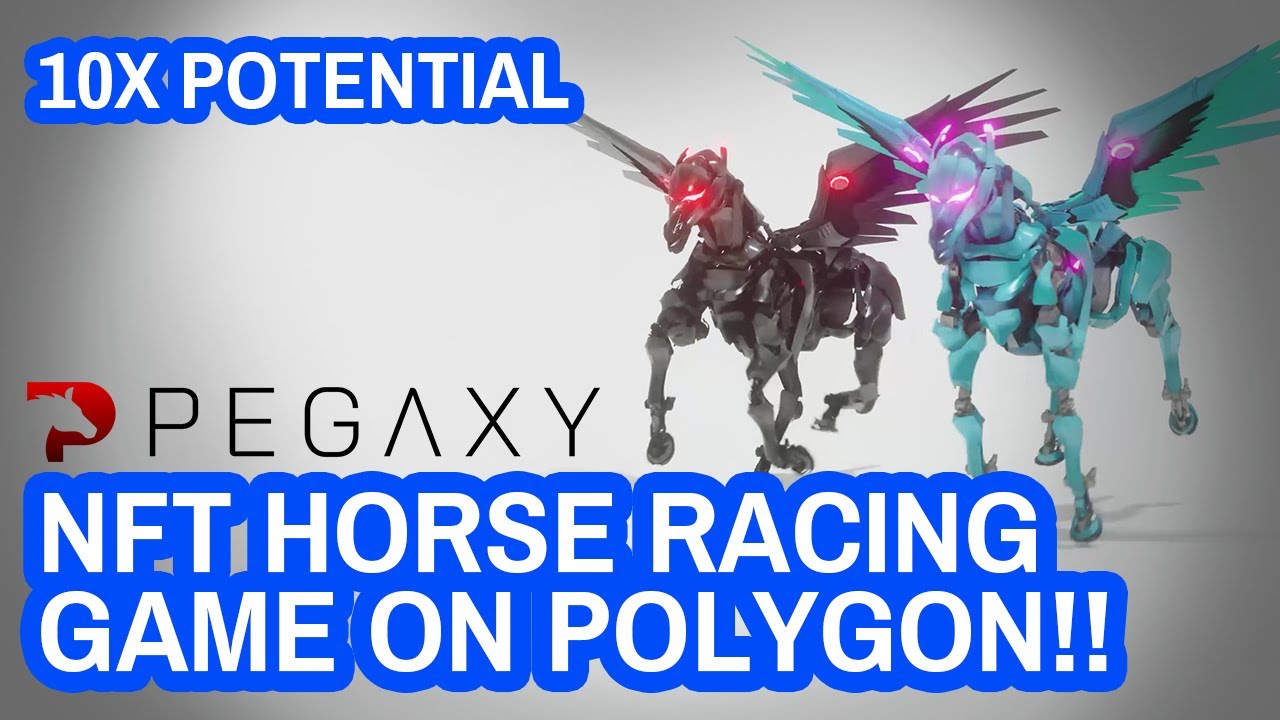 10X POTENTIAL NFT GAME, THE NEXT NFT HORSE RACING GAME ON POLYGON!?! | PEGAXY POLYGON HORSE NFT ...