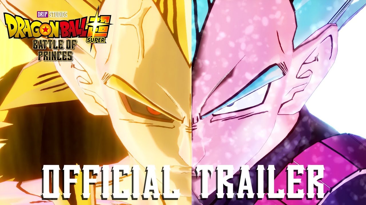 Drip Studios' | Dragon Ball Super Battle Of Princes | Trailer ...