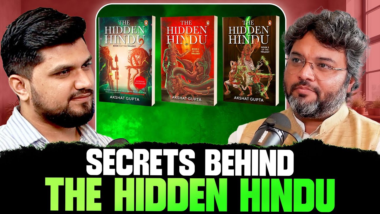‘The Hidden Hindu’ Trilogy: Akshat Reveals All Secrets🕉️📚 - YouTube