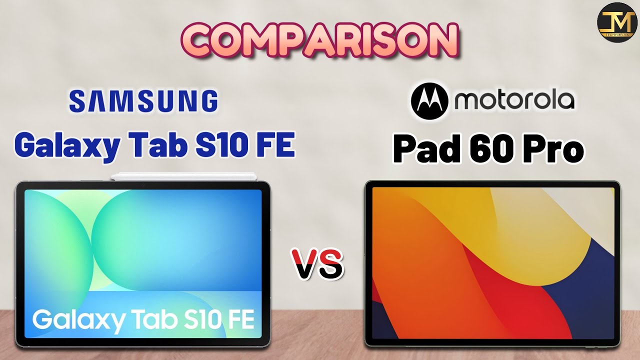 Samsung Galaxy Tab S10 FE vs Motorola Pad 60 Pro : Which Tablet is Best ...