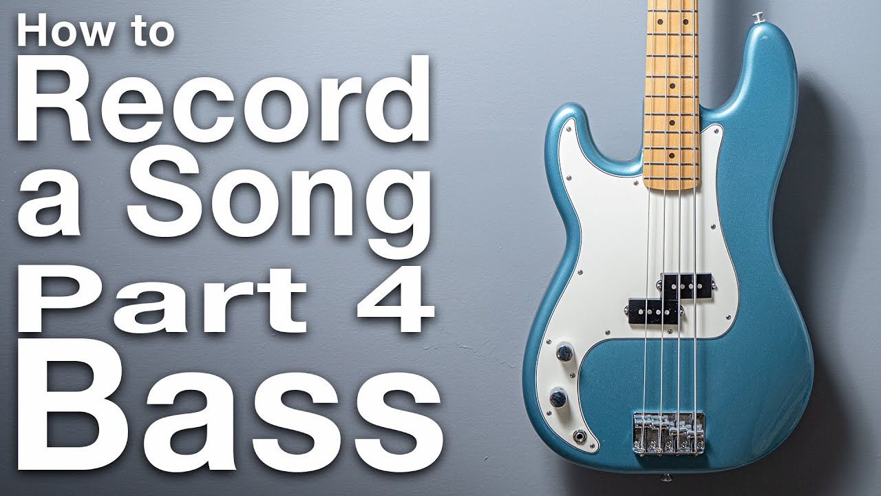 How to Record a Song : Bass Guitar (Step 4) - YouTube