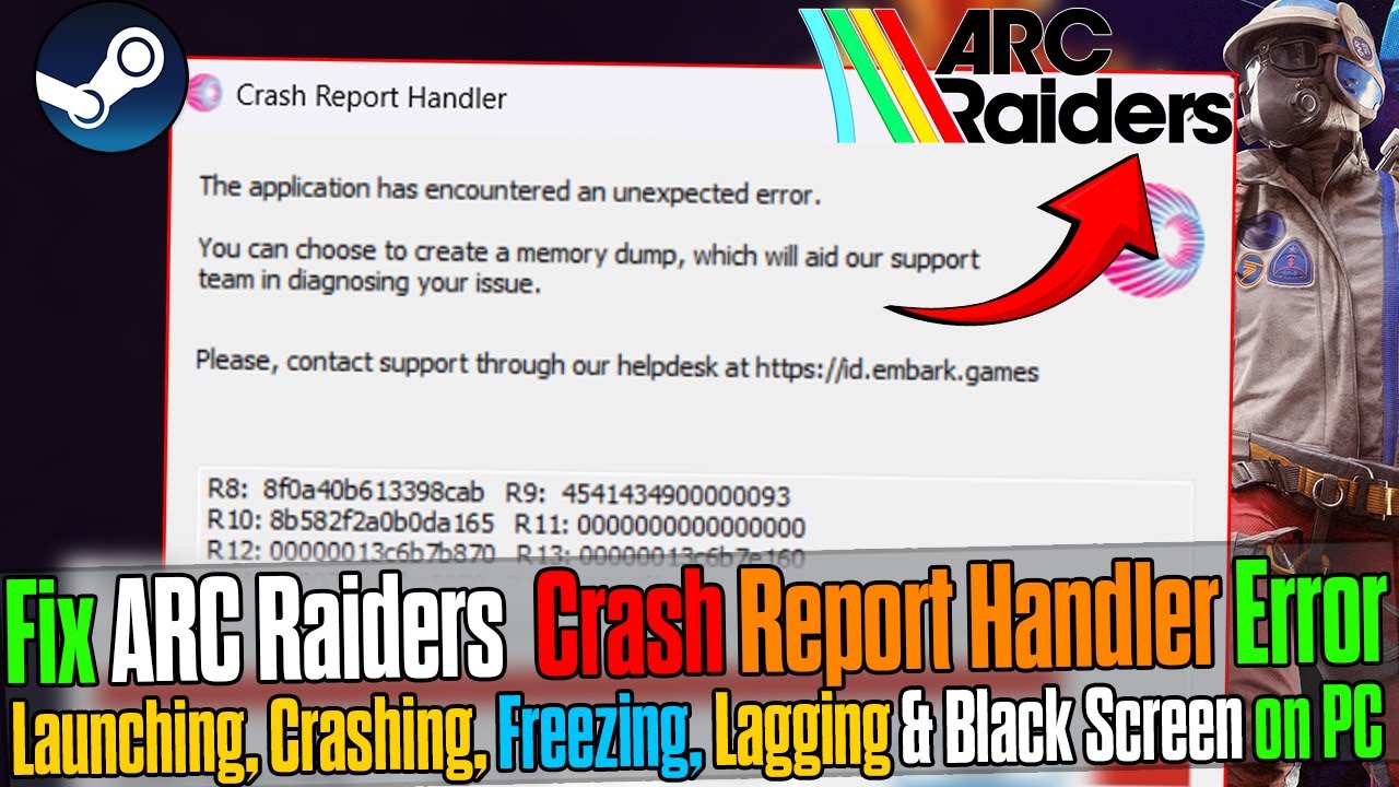 ⚠️Fix Arc Raiders Crash Report Handler | The Application Has ...