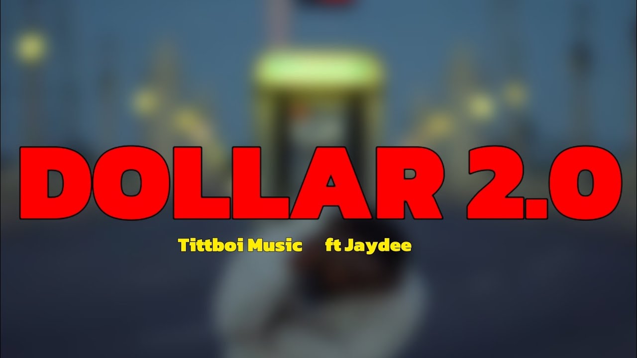 Tittboi Music - Dollar _ft_JayDee_ - YouTube