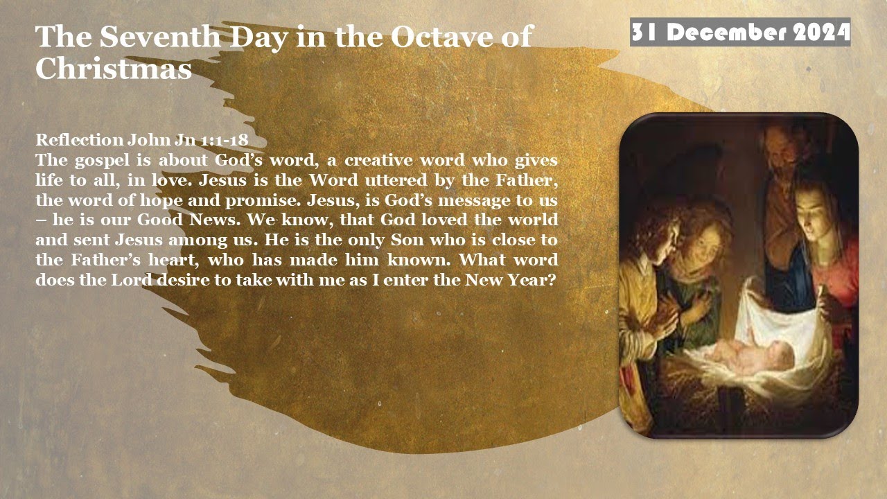 The Seventh Day in the Octave of Christmas31 December 2024 Reading ...